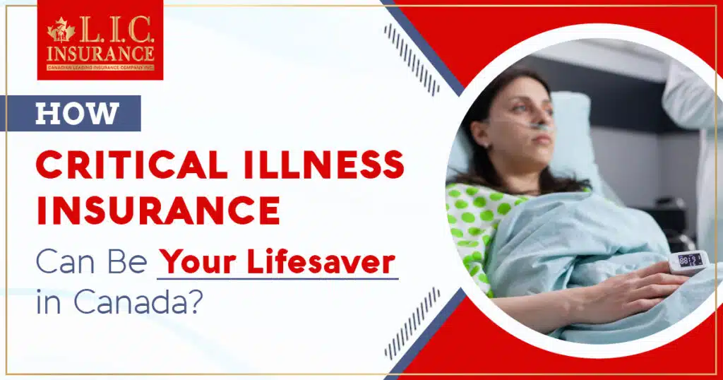 How Critical Illness Insurance Can Be Your Lifesaver in Canada