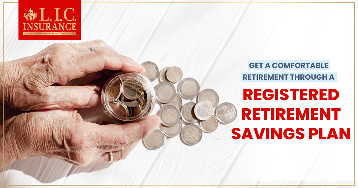 Get a Comfortable Registered Retirement Savings Plan
