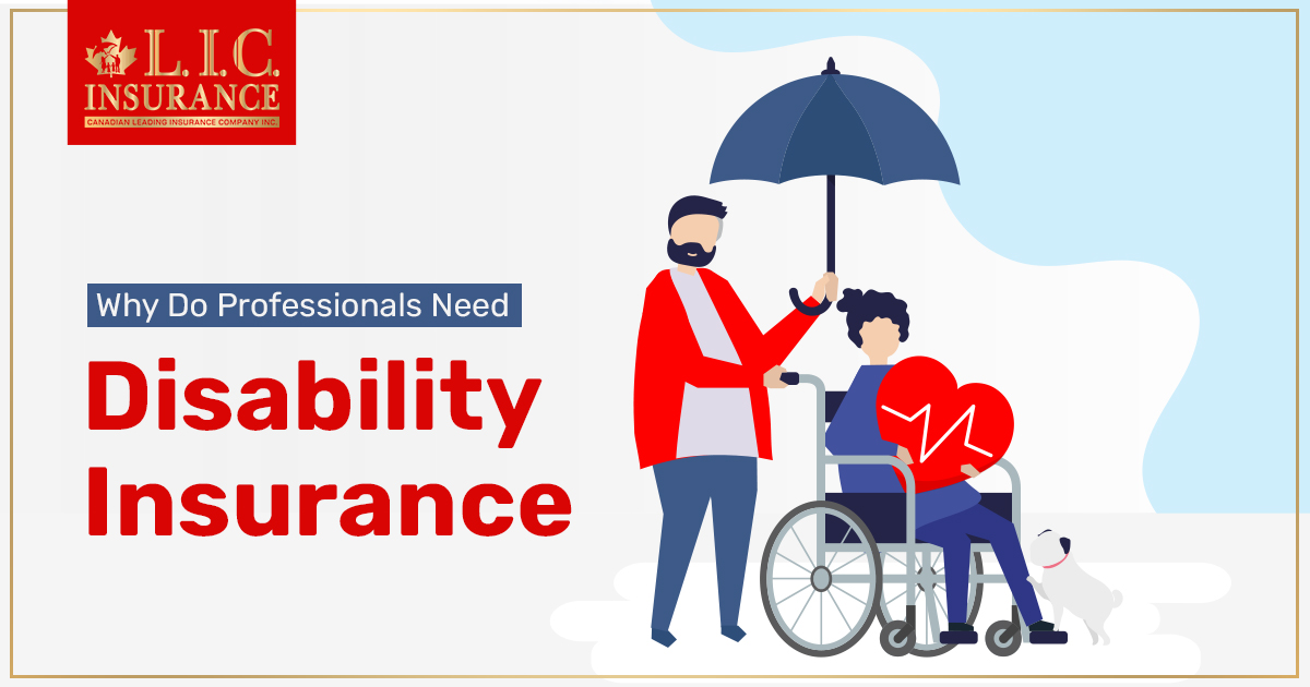 Why Do Professionals Need Disability Insurance | Canadian LIC