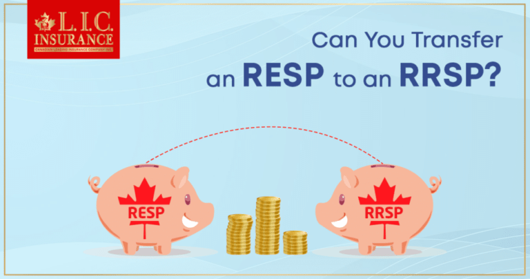 Can You Transfer an RESP to an RRSP | Canadian LIC