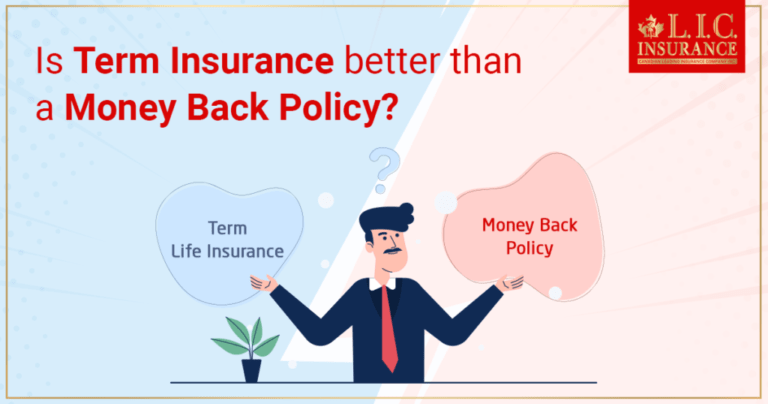 Is Term Insurance Better Than a Money Back Policy | Canadian LIC