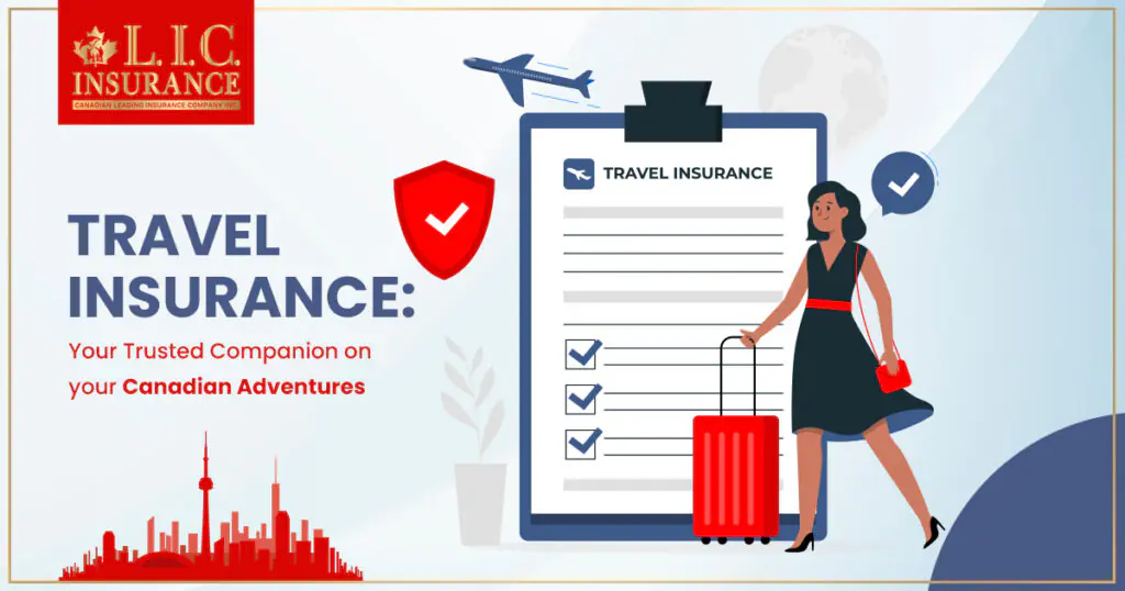 Canadian LIC Compares Travel Medical Insurance Plans
