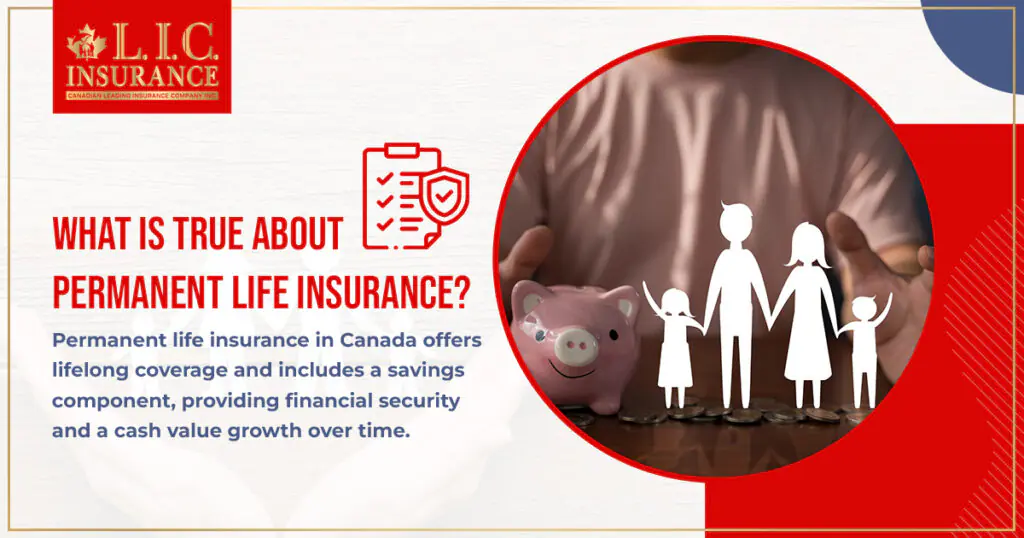 What Is True About Permanent Life Insurance | Canadian LIC