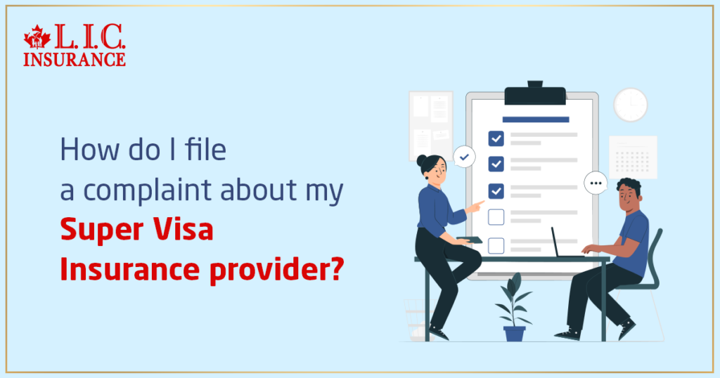 How Do I File a Complaint About My Super Visa Insurance Provider ...