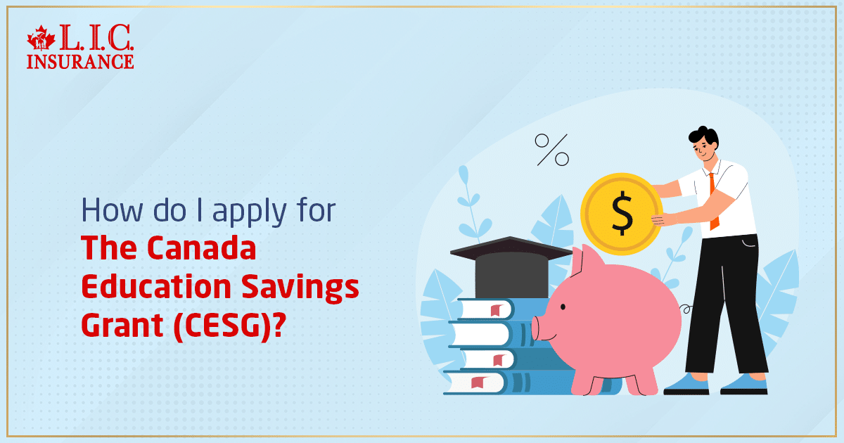 How Do I Apply for the Canada Education Savings Grant (CESG ...