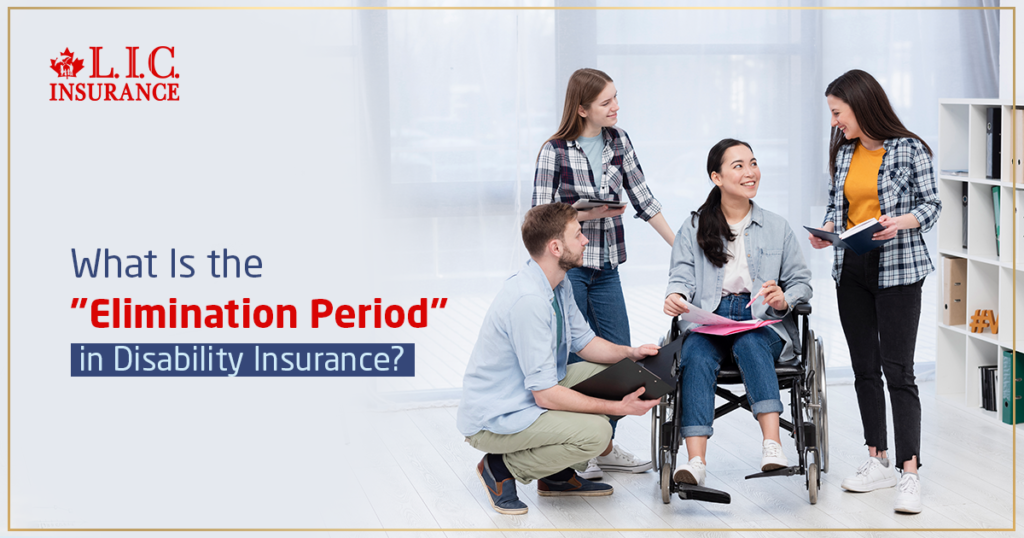What Is the "Elimination Period" in Disability Insurance? | Canadian LIC
