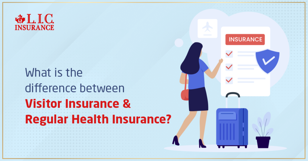 What Is the Difference Between Visitor Insurance and Regular Health ...