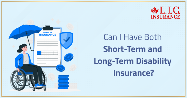 Can I Have Both Short-Term and Long-Term Disability Insurance ...