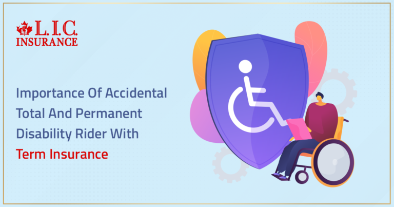 Importance Of Accidental Total And Permanent Disability Rider With Term ...