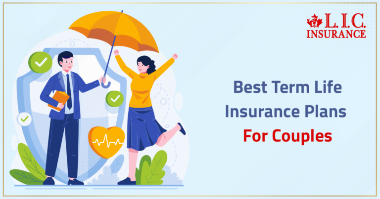 Best Term Life Insurance Plans For Couples | Canadian LIC