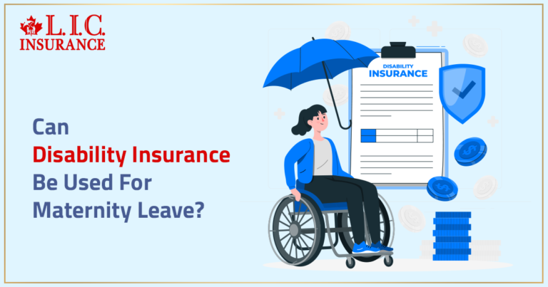 Can Disability Insurance Be Used For Maternity Leave? | Canadian LIC