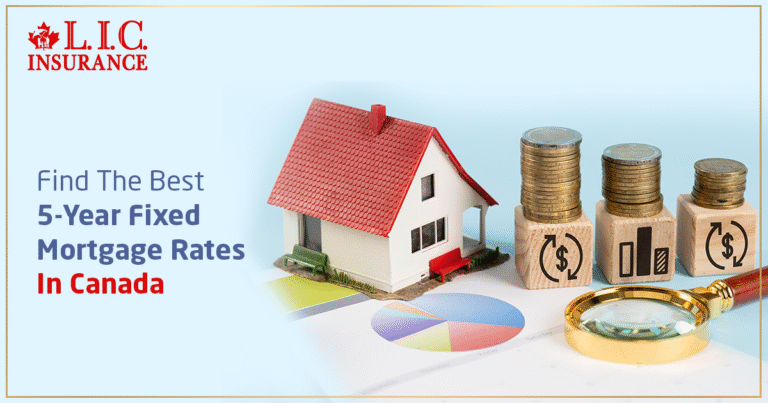 Find The Best 5-Year Fixed Mortgage Rates In Canada | Canadian LIC