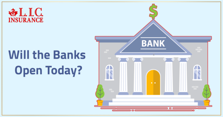 Will the Banks Open Today | Canadian L.I.C