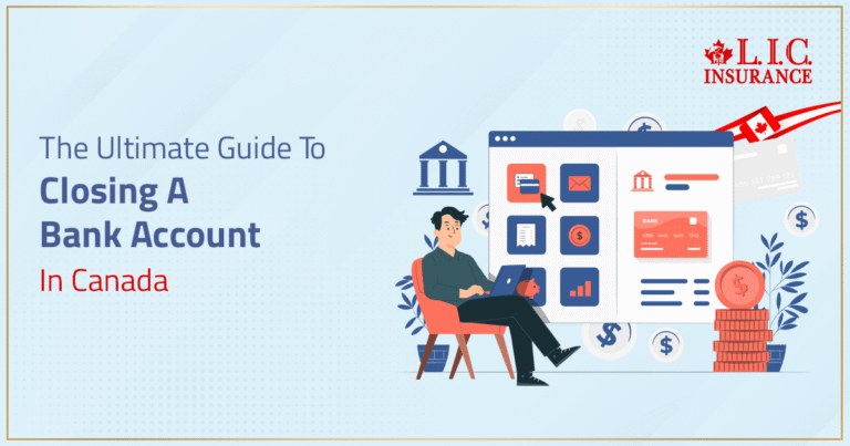 The Ultimate Guide To Closing A Bank Account In Canada | Canadian LIC