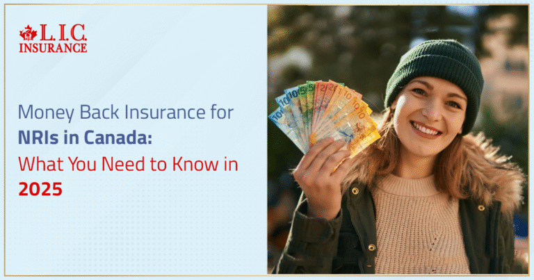 Money Back Insurance for NRIs in Canada: What You Need to Know in 2025 ...