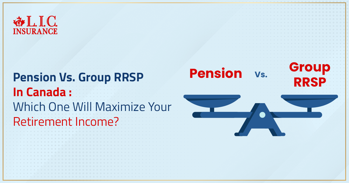 Pension Vs. Group Rrsp In Canada: Which One Will Maximize Your ...
