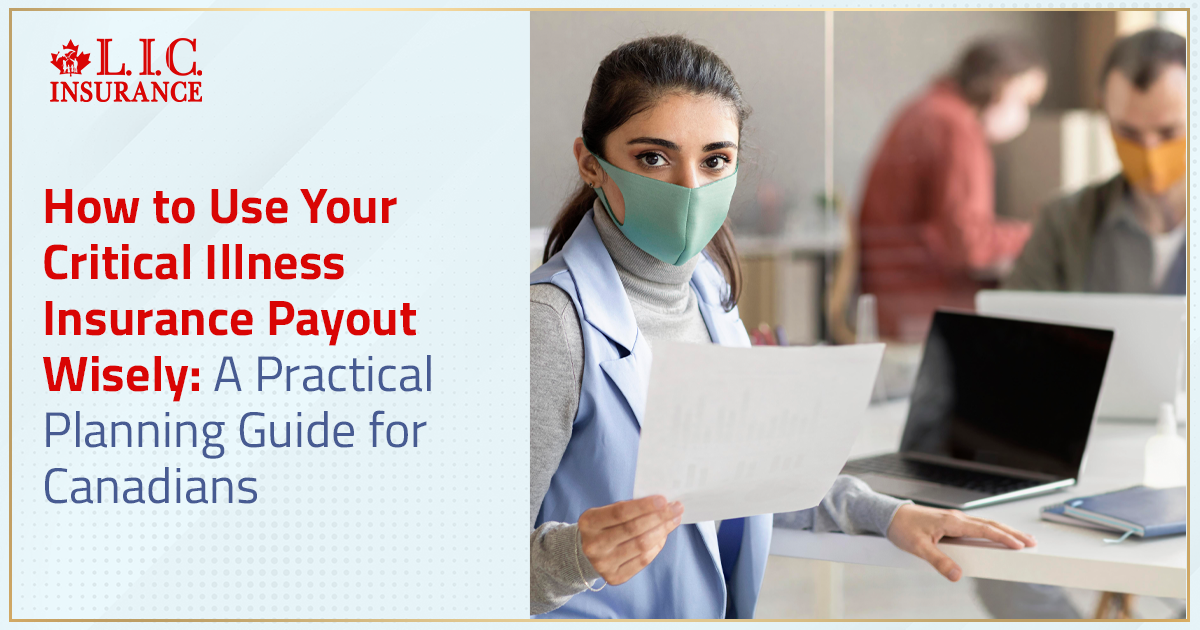 How to Use Your Critical Illness Insurance Payout Wisely: A Practical ...