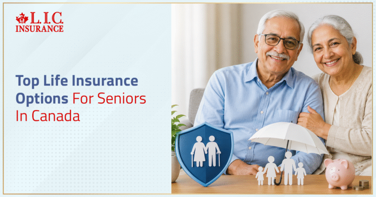 Top Life Insurance Options For Seniors In Canada 2026 | Canadian LIC